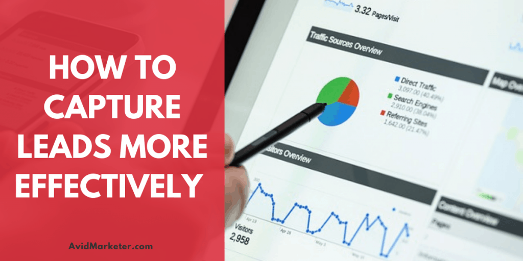 5 Awesome Ways To How To Capture Leads More Effectively