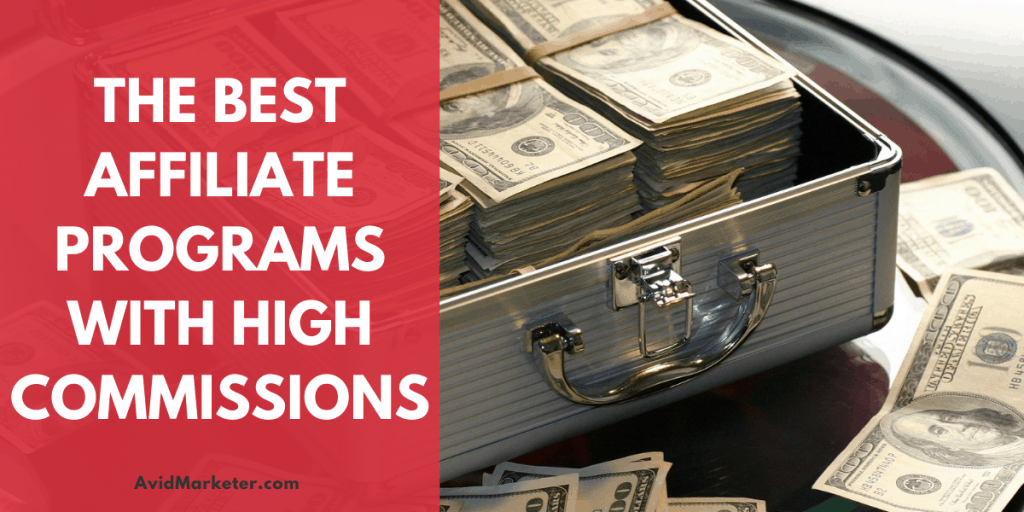 The 10 Best Affiliate Programs With High Commissions