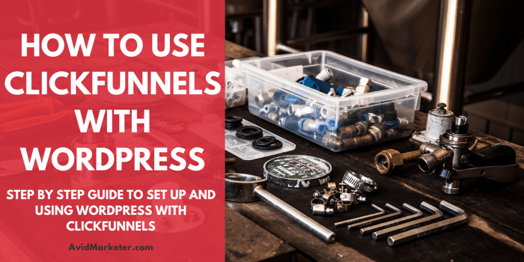 How To Use ClickFunnels With WordPress - Is It Possible?